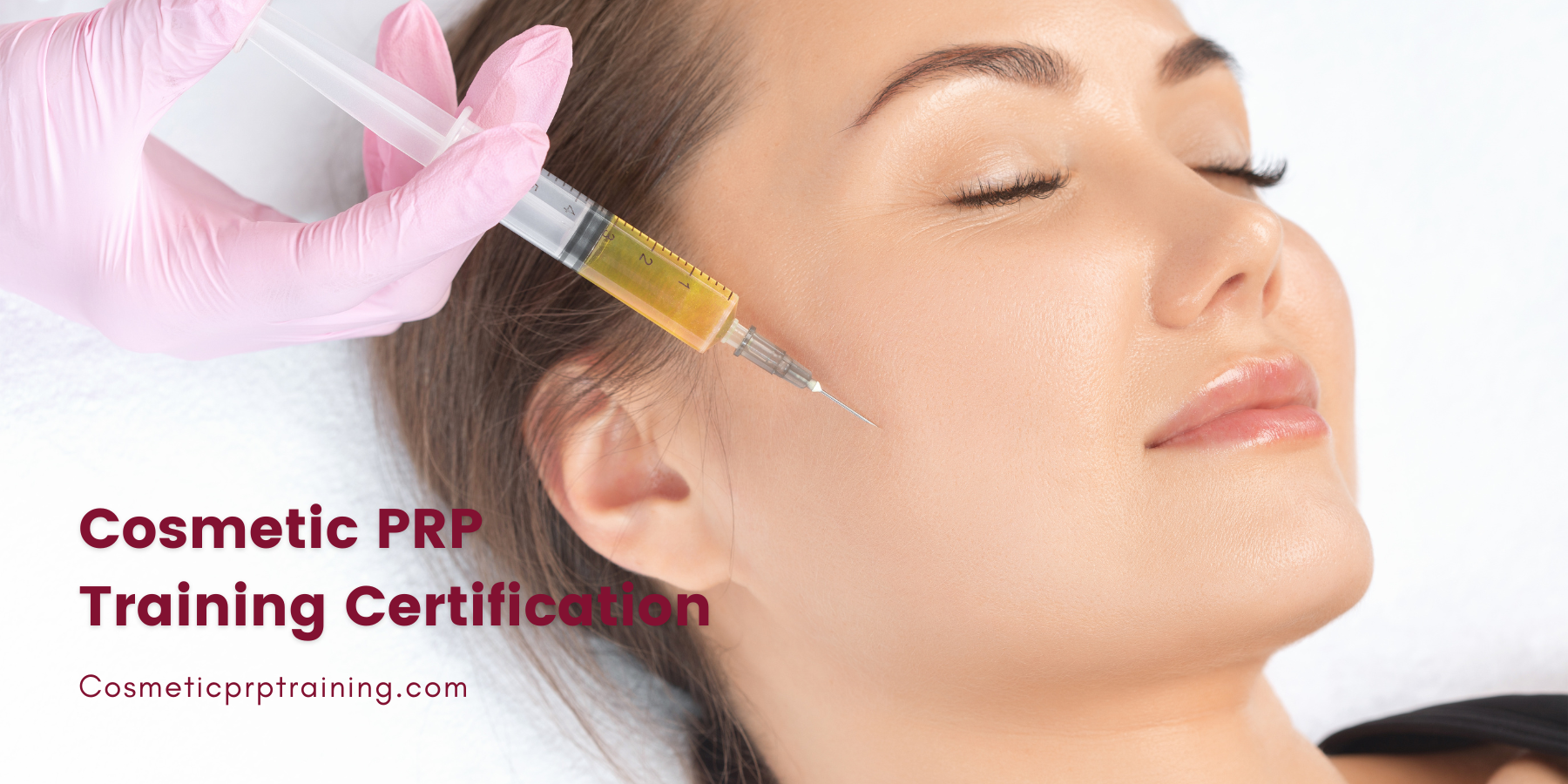 Cosmetic PRP Training Certification | Platelet-Rich Plasma Training